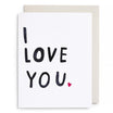 ILY | I Love You Card – E. Frances Paper